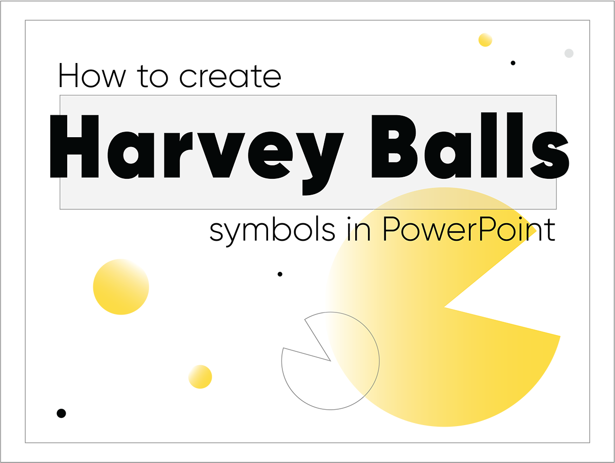 How to create Harvey Balls symbols on PowerPoint - MLC